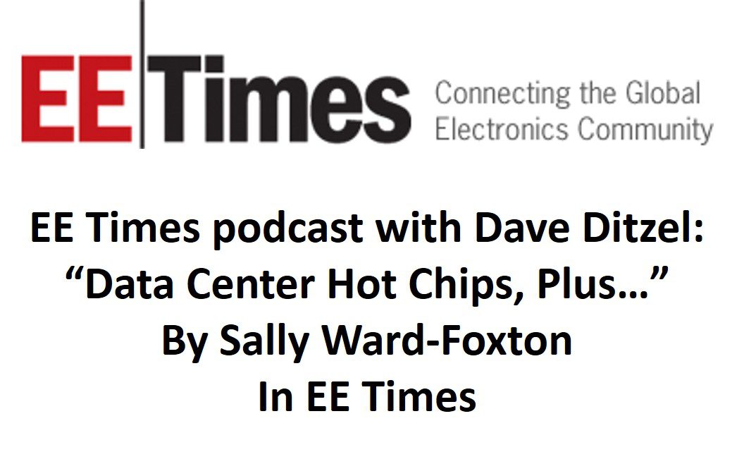 In EE Times: New Podcast, by Sally Ward-Foxton, with Dave Ditzel ...